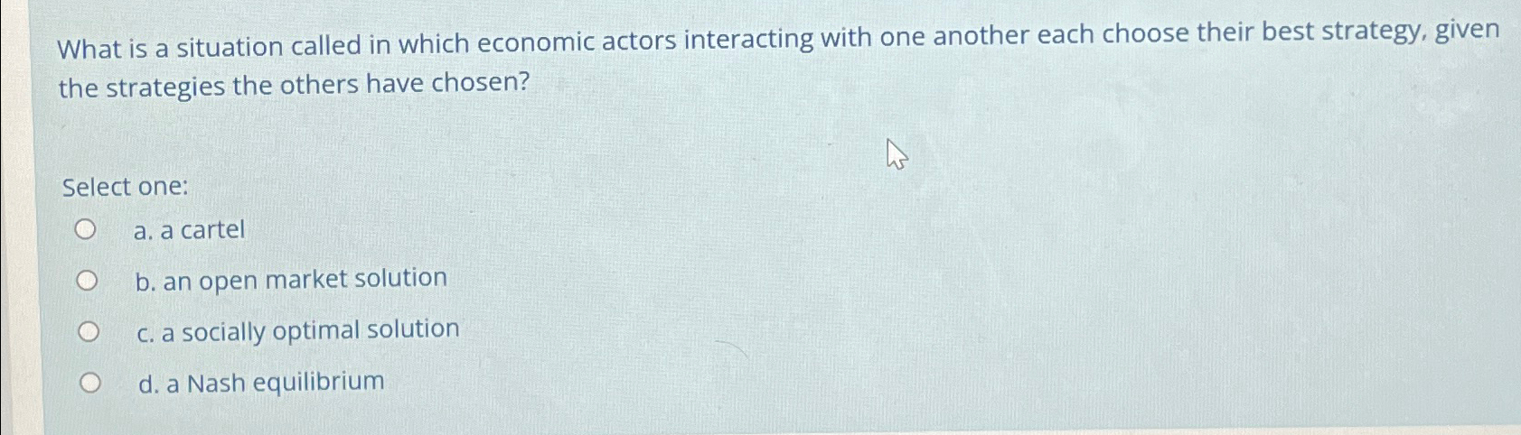 Solved What is a situation called in which economic actors | Chegg.com