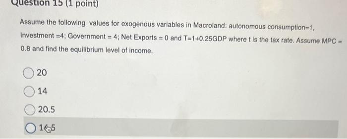 Solved Assume the following values for exogenous variables | Chegg.com