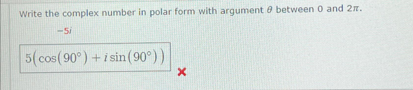 Solved Write the complex number in polar form with argument | Chegg.com