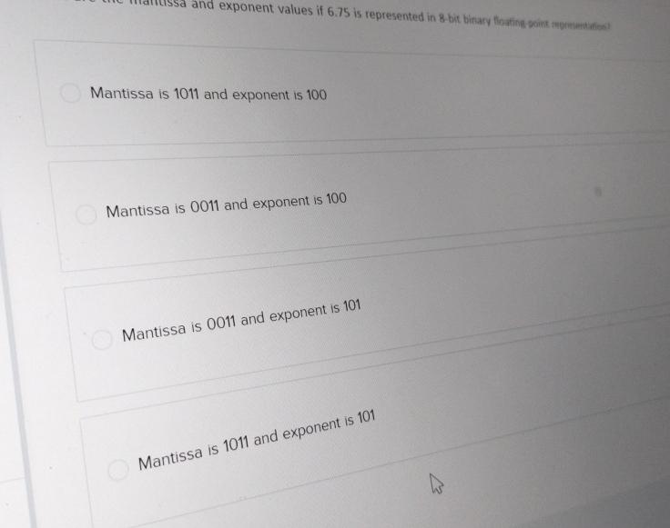 Solved Mantissa is 1011 ﻿and exponent is 100Mantissa is 0011 | Chegg.com