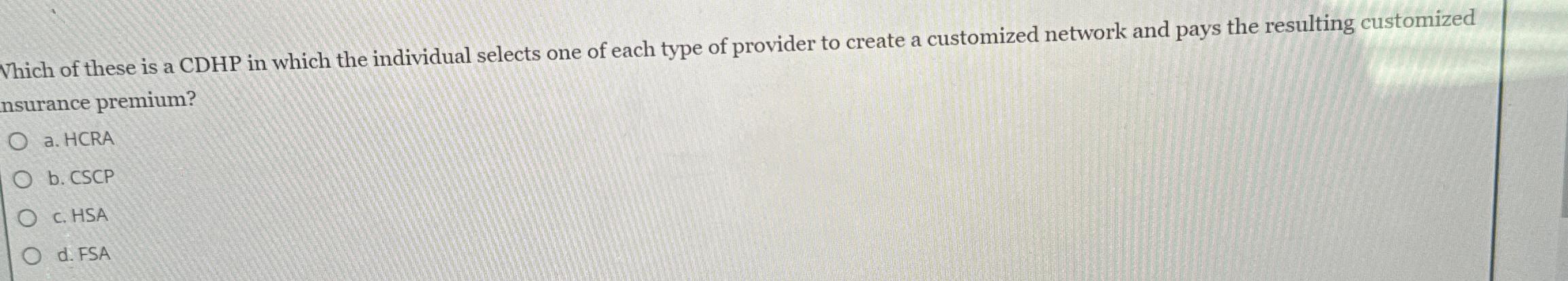 Solved Thich of these is a CDHP in which the individual | Chegg.com