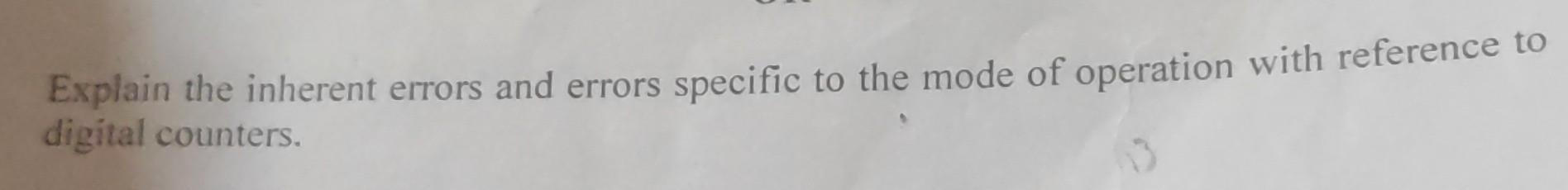 Solved Explain the inherent errors and errors specific to | Chegg.com