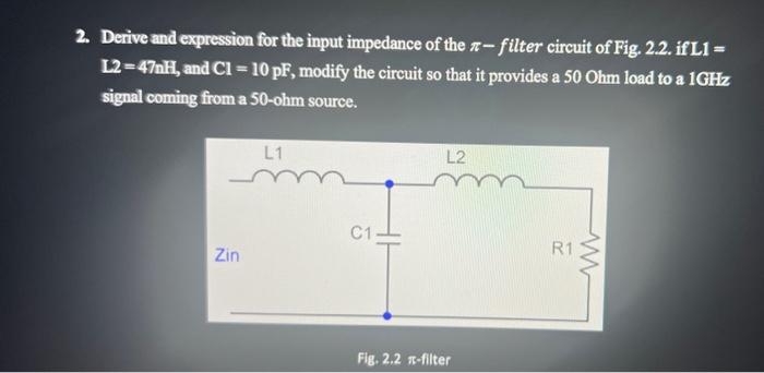 Solved 2. Derive and expression for the input impedance of | Chegg.com