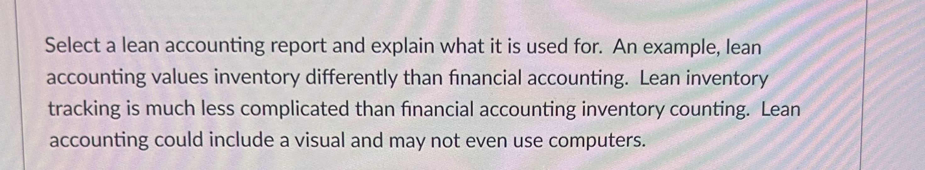Solved Select a lean accounting report and explain what it | Chegg.com