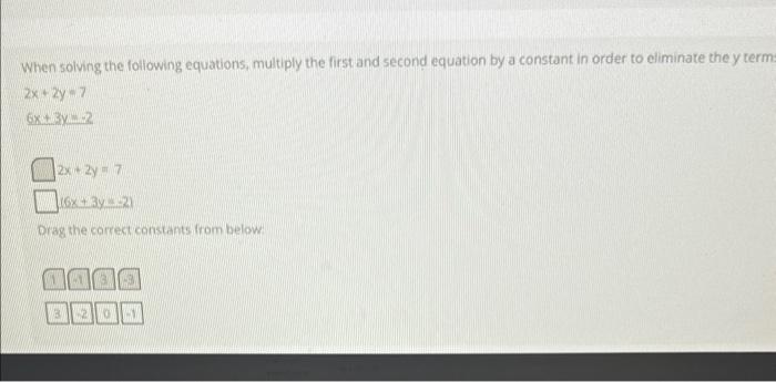 Solved When solving the following equations, multiply the | Chegg.com