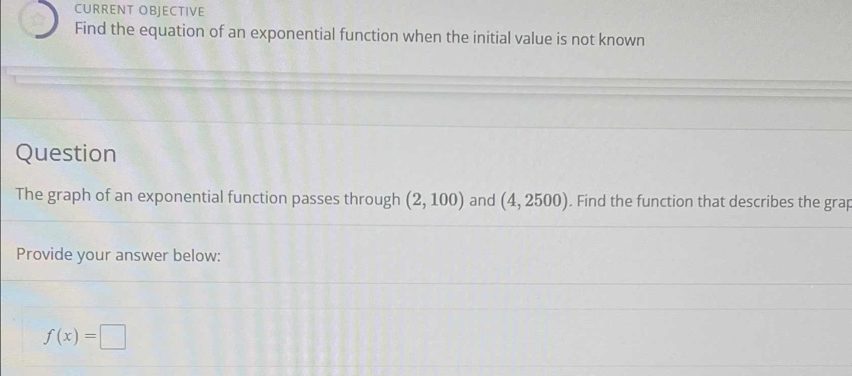 CURRENT OBJECTIVEFind the equation of an exponential | Chegg.com