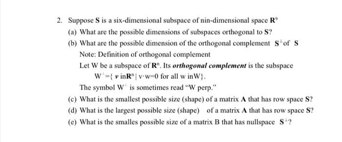 Solved 2. Suppose S is a six-dimensional subspace of | Chegg.com
