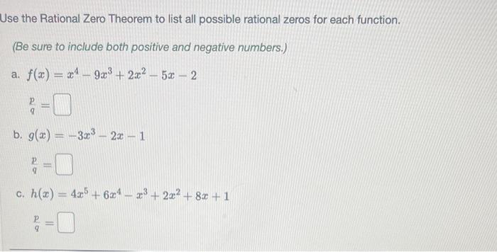 Solved Use The Rational Zero Theorem To List All Possible