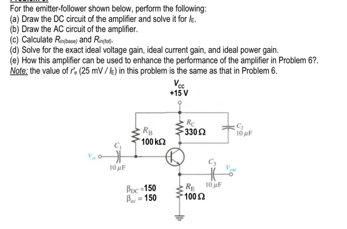 Solved For the emitter-follower shown below, perform the | Chegg.com