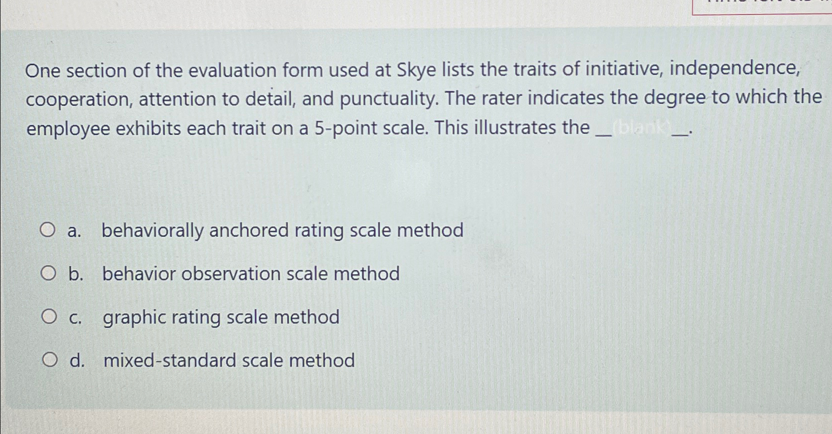 Solved One section of the evaluation form used at Skye lists | Chegg.com