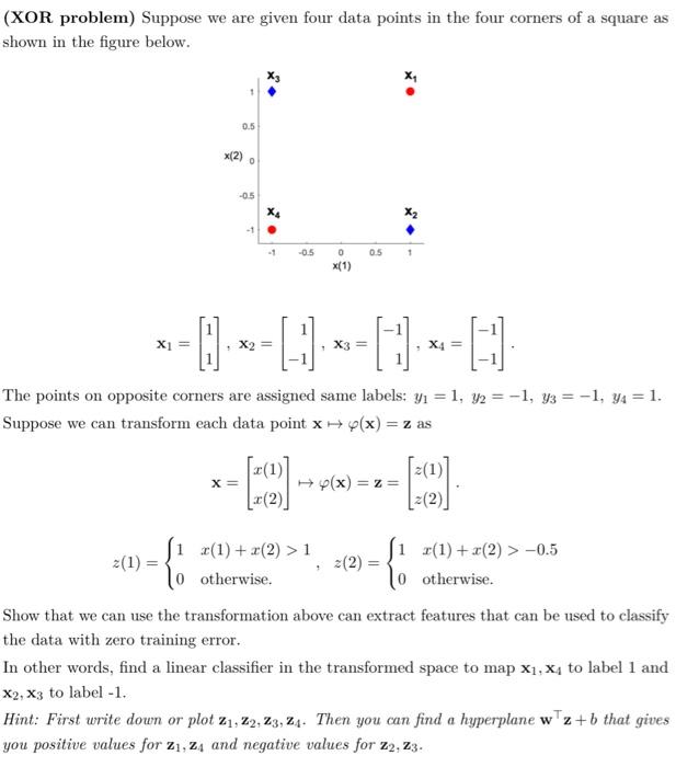 Solved (XOR problem) Suppose we are given four data points | Chegg.com