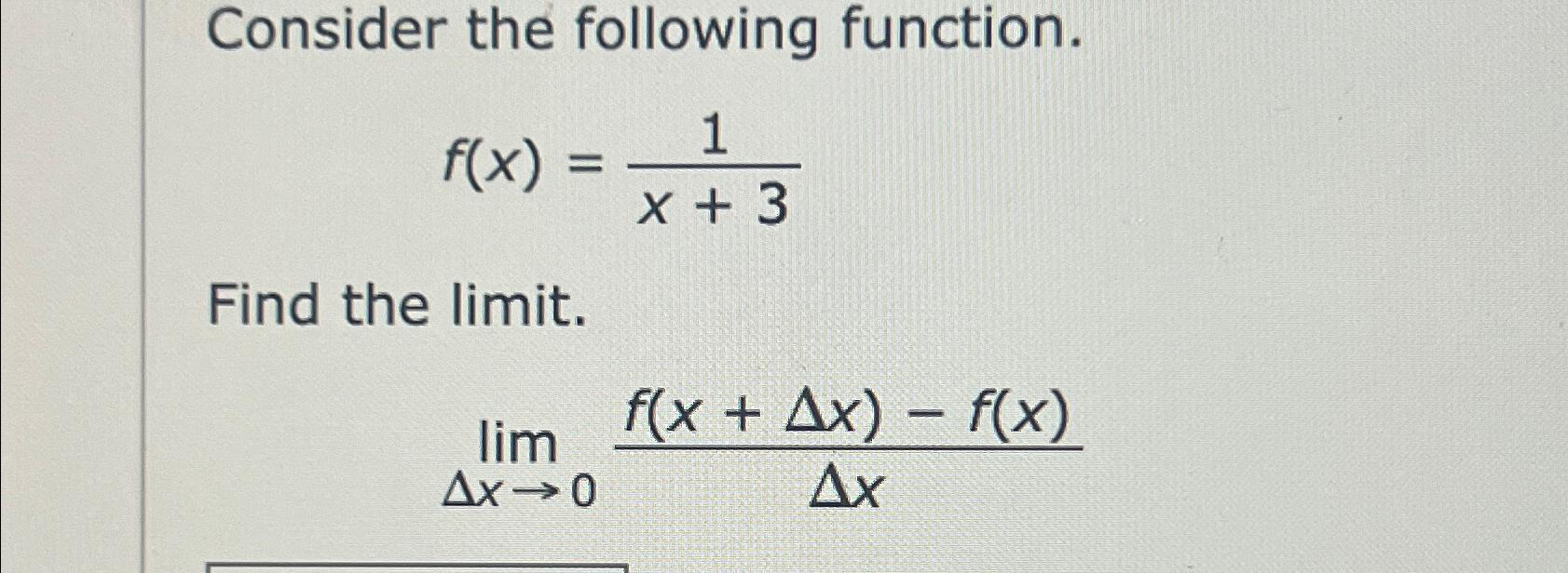 Solved Consider the following function.f(x)=1x+3Find the | Chegg.com