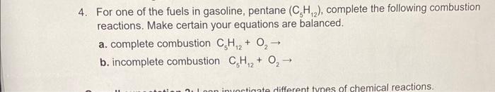 Solved 4. For one of the fuels in gasoline, pentane (C5H12), | Chegg.com