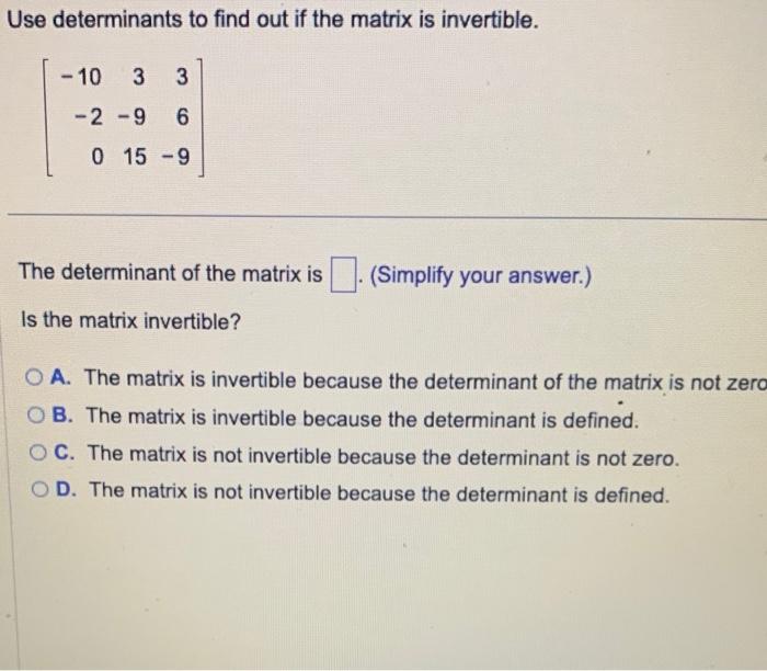 Solved Use determinants to find out if the matrix is | Chegg.com