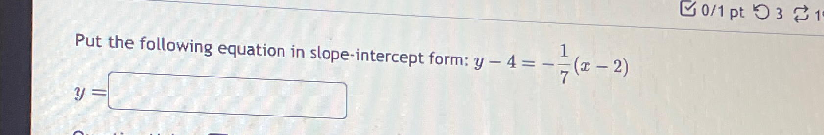 Solved Put the following equation in slope-intercept form: | Chegg.com