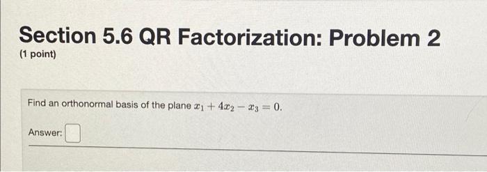 Solved Section 5 6 Qr Factorization Problem 2 1 Point