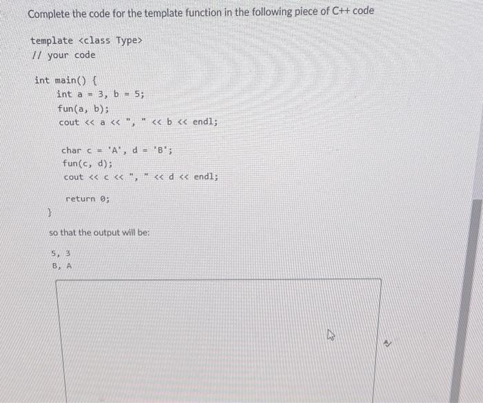 Solved Complete the code for the template function in the | Chegg.com