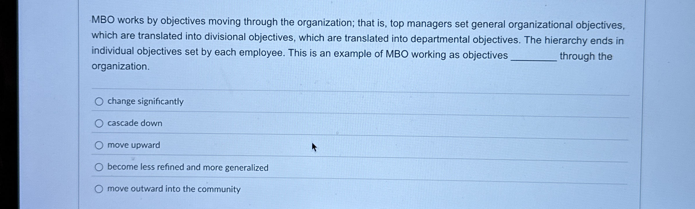 Solved MBO works by objectives moving through the | Chegg.com