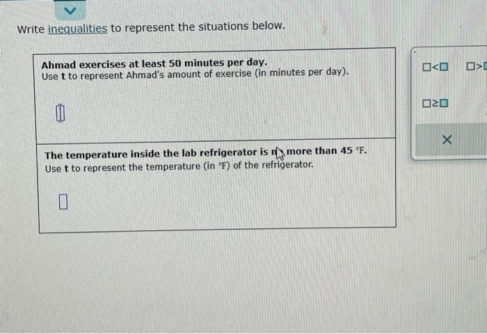 Solved Write inequalities to represent the situations below. | Chegg.com