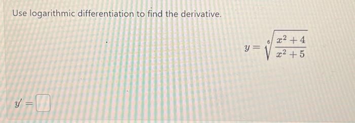 Solved Use logarithmic differentiation to find the | Chegg.com