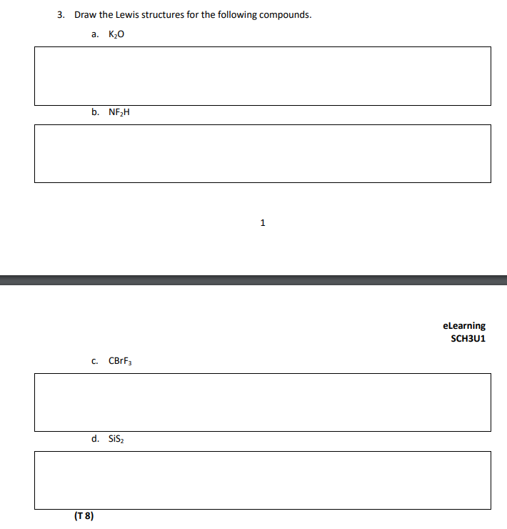 Solved Draw the Lewis structures for the following | Chegg.com