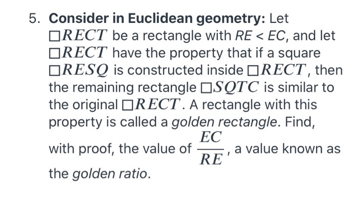 Solved 5. Consider in Euclidean geometry: Let ORECT be a | Chegg.com
