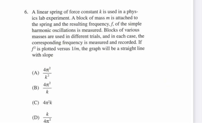 Solved 6. A linear spring of force constant k is used in a | Chegg.com