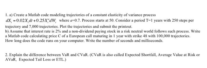 Solved 1. a) Create a Matlab code modeling trajectories of a | Chegg.com