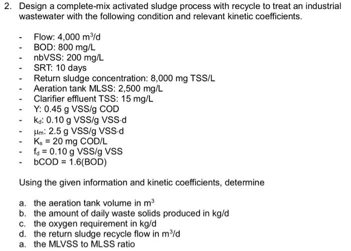 Solved Design a complete-mix activated sludge process with | Chegg.com