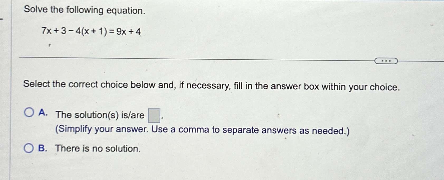 Solved Solve the following equation.7x+3-4(x+1)=9x+4Select | Chegg.com