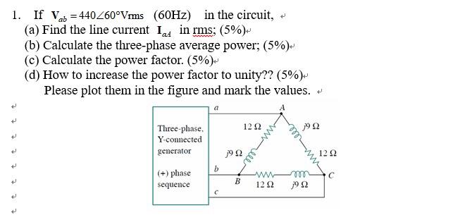Solved 1. If Vab=440∠60∘Vrms(60 Hz) in the circuit, (a) Find | Chegg.com