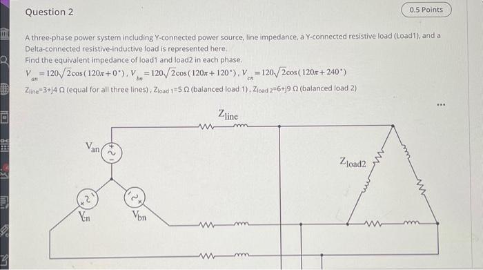 Solved A three-phase power system including Y-connected | Chegg.com