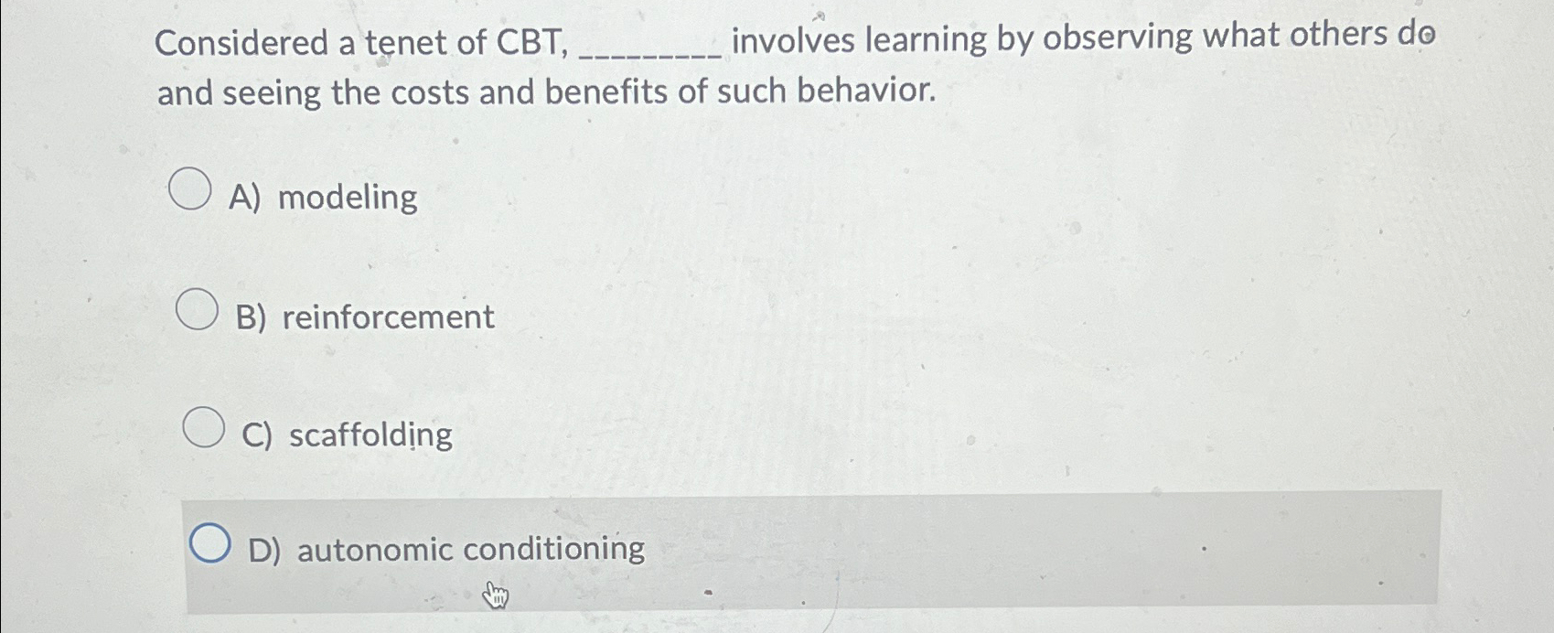 Solved Considered a tenet of CBT, ﻿involves learning by | Chegg.com
