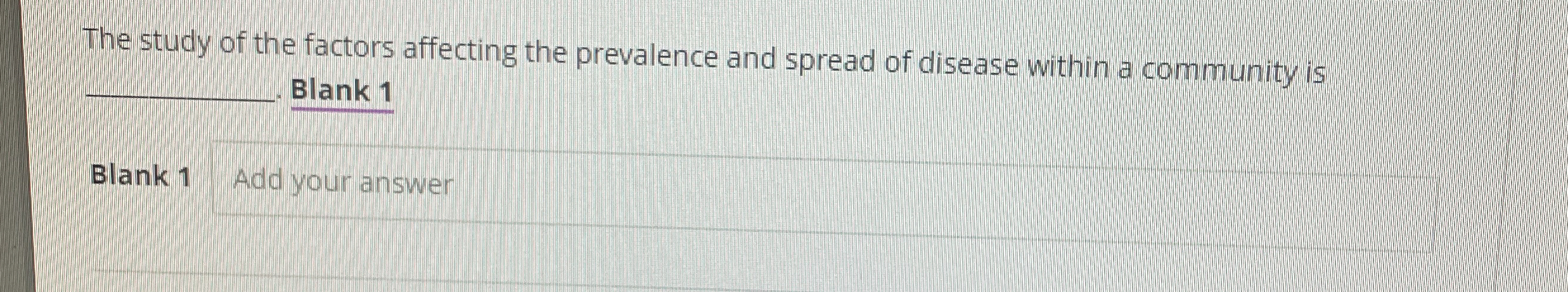 Solved The study of the factors affecting the prevalence and | Chegg.com