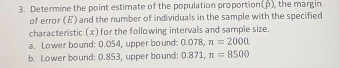Solved 3. Determine the point estimate of the population | Chegg.com