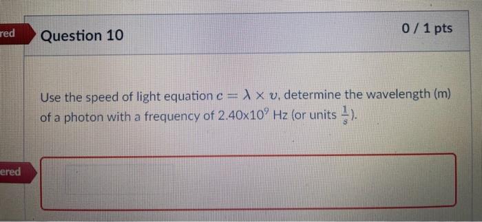 Solved Use the speed of light equation c=λ×v, determine the | Chegg.com