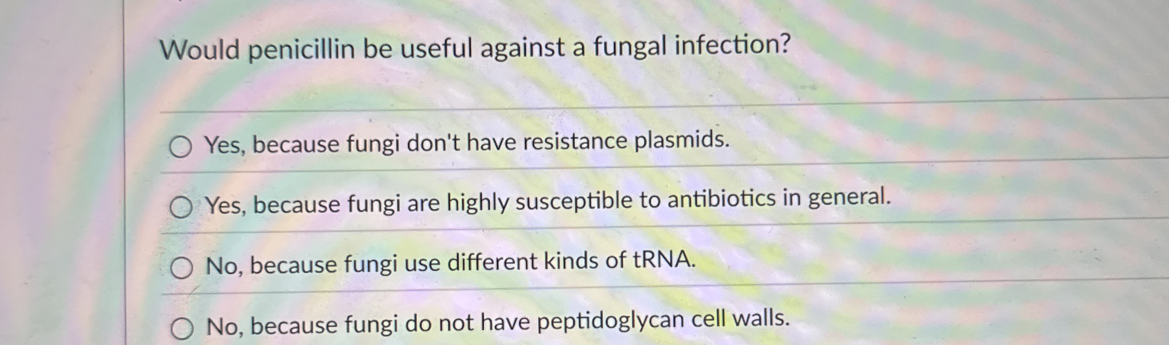 Solved Would penicillin be useful against a fungal | Chegg.com