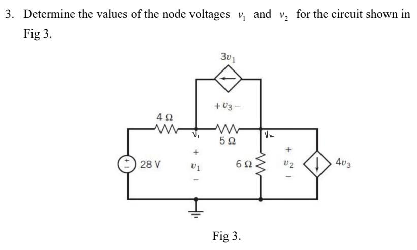 Solved 3. Determine the values of the node voltages v1 and | Chegg.com