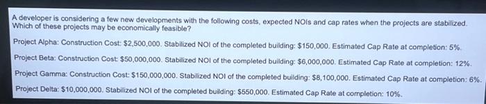 Solved A developer is considering a few new developments | Chegg.com