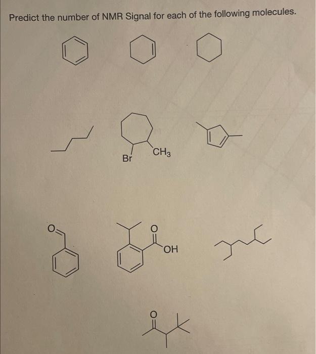 Solved Predict the number of NMR Signal for each of the | Chegg.com