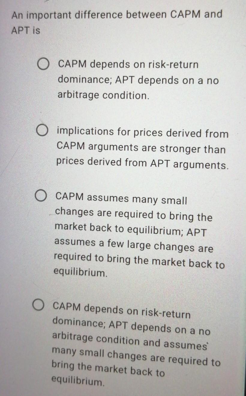 Solved An important difference between CAPM and APT is O | Chegg.com
