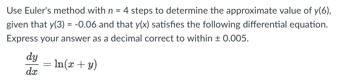 Solved Use Euler's method with n=4 ﻿steps to determine the | Chegg.com