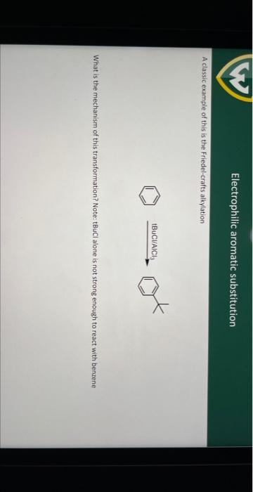 Solved Electrophilic aromatic substitution A classic example | Chegg.com