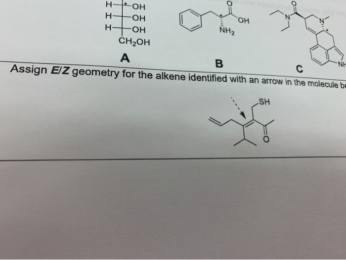 Solved н-+-он нон нон CH2OH NH2 Assign ElZ geometry for the | Chegg.com