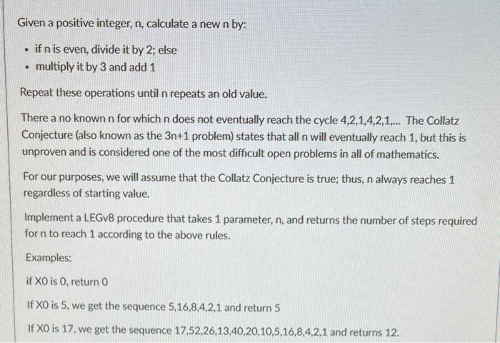Solved Given a positive integer, n, calculate a new n by: - | Chegg.com