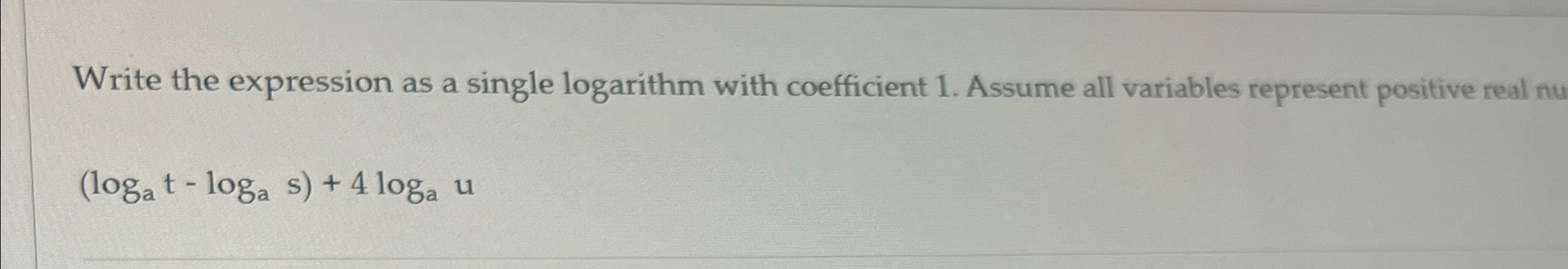 Solved Write the expression as a single logarithm with | Chegg.com