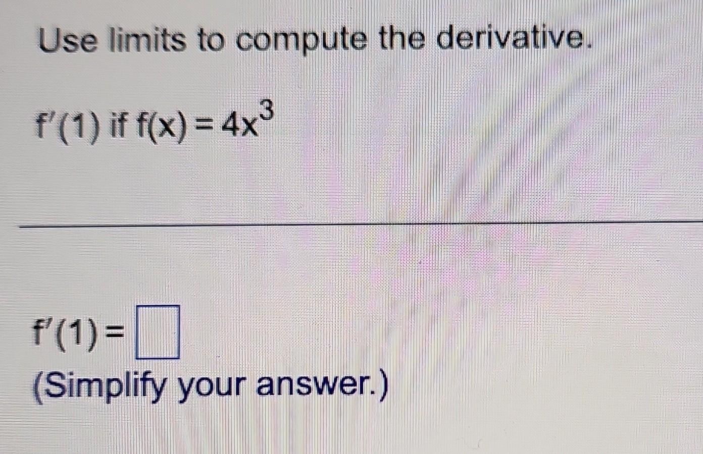 Solved Use limits to compute the derivative. f′(1) if | Chegg.com