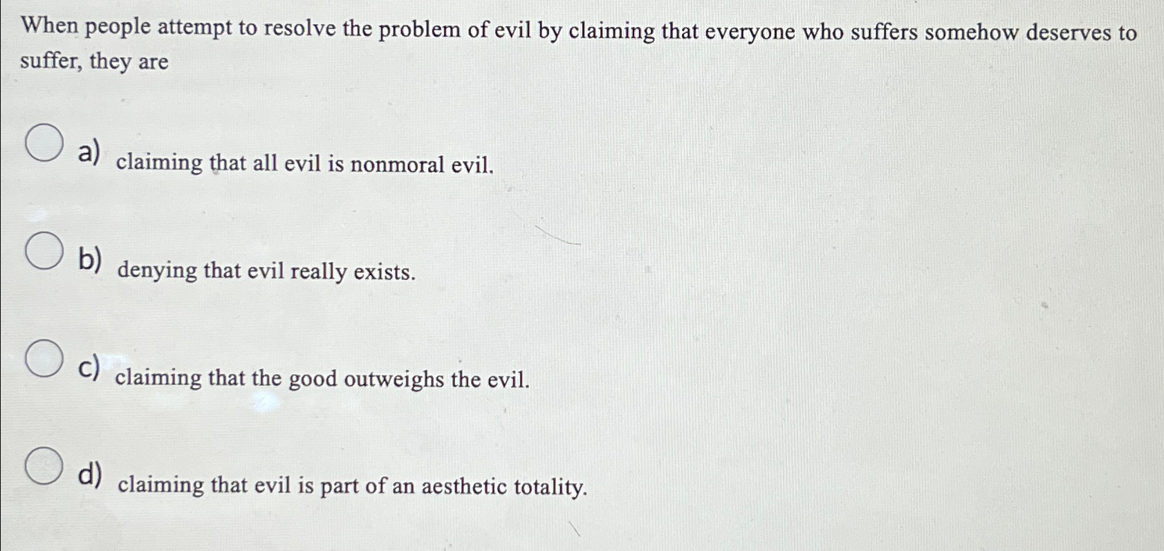 Solved When people attempt to resolve the problem of evil by | Chegg.com