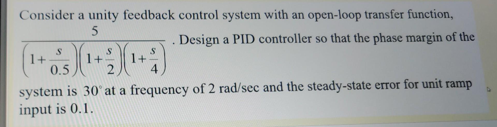 Solved Consider a unity feedback control system with an | Chegg.com