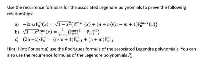 Solved Use the recurrence formulas for the associated | Chegg.com